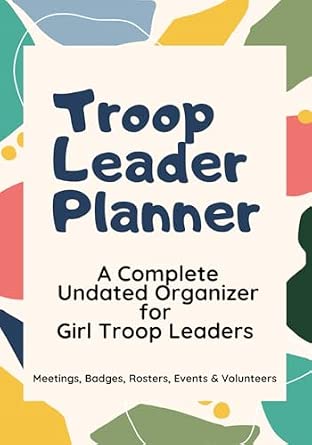 Amazon.com: Troop Leader Planner: A Complete Undated Organizer for Girl ...