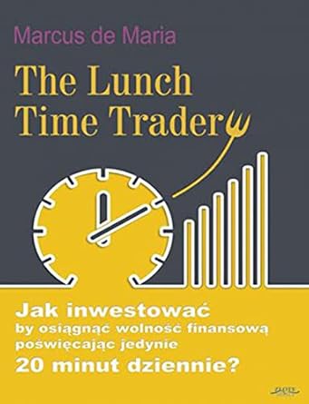 The Lunch Time Trader : Amazon.co.uk: Books