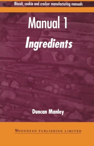 Biscuit, Cookie and Cracker Manufacturing Manuals: Manual 1 ...