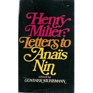 Letters to Anais Nin (Tesoro Books): Miller, Henry, Stuhlmann, Gunther ...