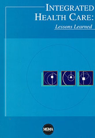 Integrated Health Care: Lessons Learned: 9781568290966: Medicine ...