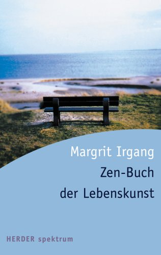 Amazon.com: Zen- Buch der Lebenskunst.: 9783451051746: Irgang, Margrit ...