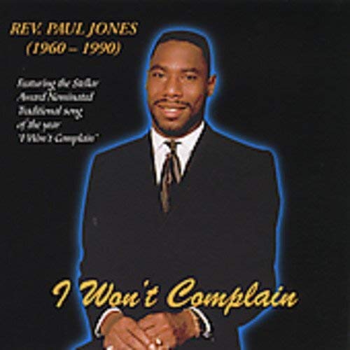 Rev. Paul Jones, Michael Wright, Michael Brooks - I Won't Complain ...
