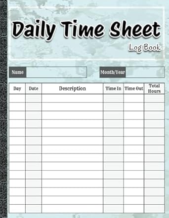 Amazon.com: Daily Time Sheet Log Book: Ideal Work Time Log for ...