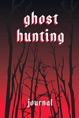 ghost hunting journal: Paranormal Investigation Journal/Notebook.A ...