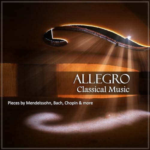 Play Allegro - Classical Pieces by Mendelssohn, Bach etc. by Ludwig van ...