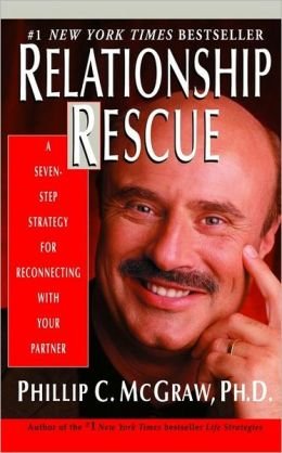 Relationship Rescue: A 7 Step Strategy for Reconnecting With Your ...