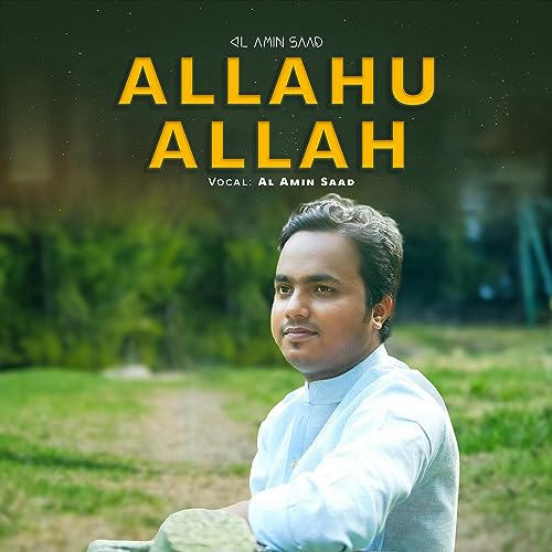 Play Allahu Allah by Al Amin Saad on Amazon Music Unlimited