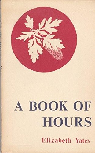 A Book of Hours by Yates, Elizabeth