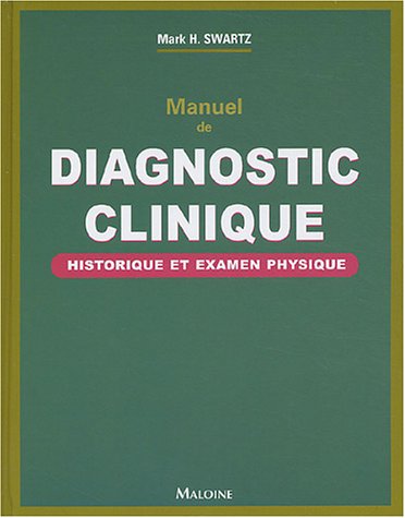 Amazon.fr - MANUEL DE DIAGNOSTIC CLINIQUE. HISTORIQUE ET EXAMEN ...