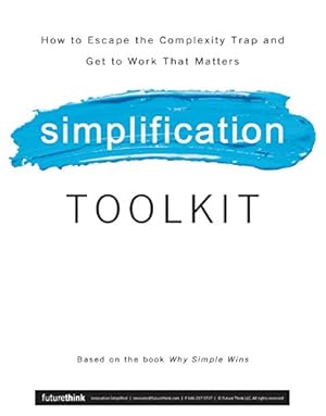 Why Simple Wins: Escape the Complexity Trap and Get to Work That ...
