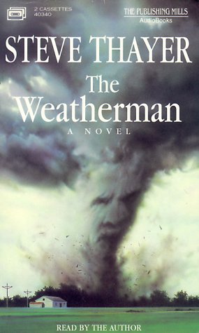 The Weatherman: Thayer, Steve: 9781879371880: Amazon.com: Books