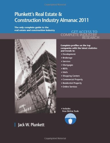 Plunkett's Real Estate & Construction Industry Almanac 2011: Jack W ...