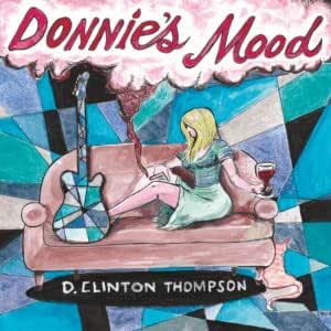 Amazon.com: D. Clinton Thompson - Donnie's Mood (Vinyl): CDs & Vinyl