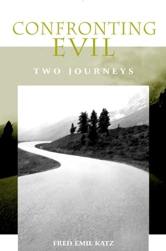 Confronting Evil: Two Journeys: Katz, Fred Emil: 9780791460306: Amazon ...