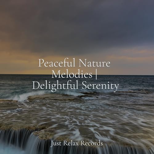 Peaceful Nature Melodies | Delightful Serenity von Nature Sound ...