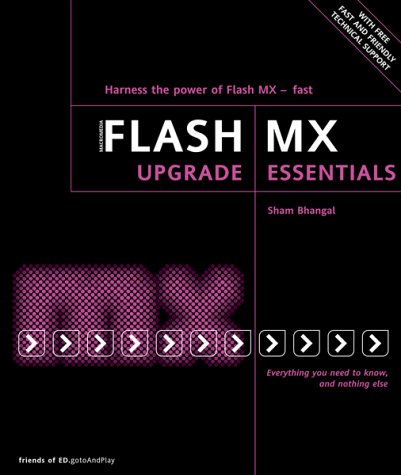 Macromedia Flash MX Upgrade Essentials: Sham Bhangal: Amazon.com: Books