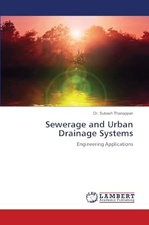 Sewerage and Urban Drainage Systems: Engineering Applications ...