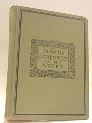 Famous Composers and Their Works Volume 6: Louis C. Elson: Amazon.com ...