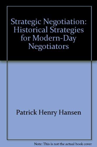 Strategic Negotiation: Historical Strategies for Modern-Day Negotiators ...