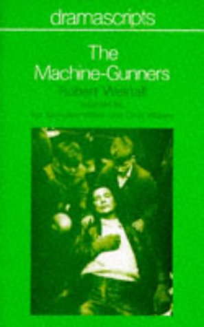 The Machine-gunners (Dramascripts): Pat Saunders- White, Chris Waters ...