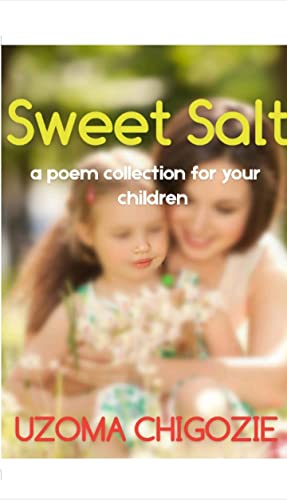 Amazon.com: Sweet Salt: A poem collection for you & your children eBook ...