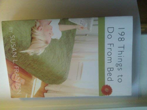 198 Things to Do From Bed: Susan L. Franzen: 9781592990559: Amazon.com ...