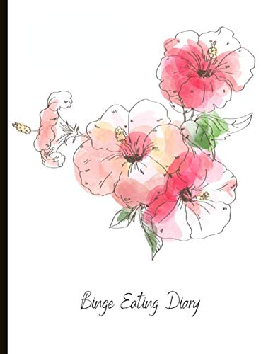 Binge Eating Diary: Beautiful Journal To Track Food, Triggers, Moods ...