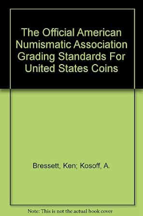 The Official American Numismatic Association Grading Standards for ...
