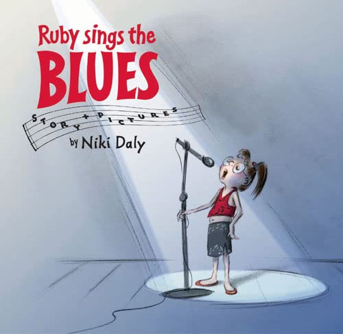 Ruby Sings the Blues: Niki Daly: 9781845072803: Amazon.com: Books