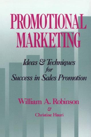Promotional Marketing: Ideas and Techniques for Success in Sales ...