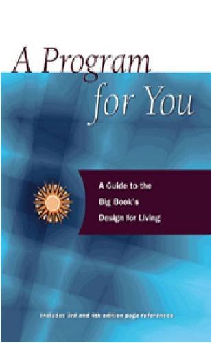 A Program for You: A Guide to the Big Book's Design for Living: AA ...