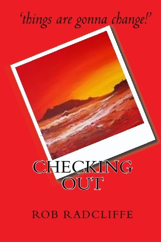 Checking Out: 'things are gonna change!': Radcliffe, Rob: 9781449507138 ...
