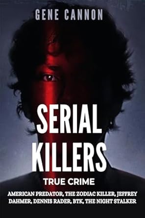 Serial Killers True Crime: American Predator, The Zodiac Killer ...