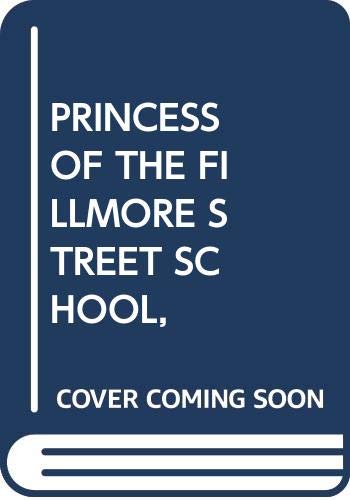 Princess of the Fillmore Street School,: Sharmat, Marjorie ...