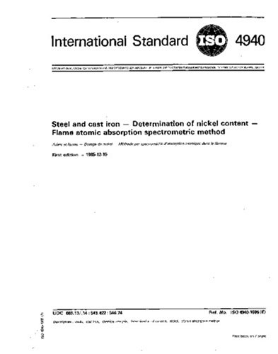 ISO 4940:1985, Steel and cast iron - Determination of nickel content - Flame atomic absorption ...