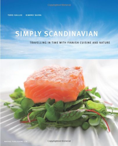 Simply Scandinavian: Travelling Through Time with Finnish Cuisine and ...