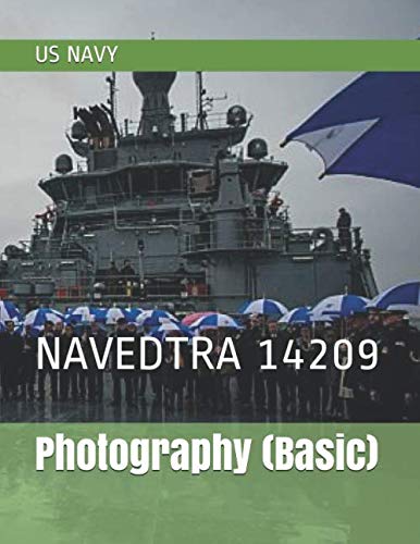 Photography (Basic): NAVEDTRA 14209: US NAVY: 9781706541448: Amazon.com ...