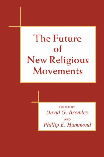 The Future of New Religious Movements: Bromley, D.: 9780865542389 ...