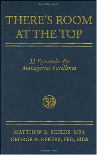 There's Room at the Top: Rekers, Matthew, Rekers, George: 9780974999005 ...
