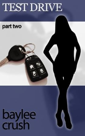 Test Drive: Part 2 (2 of 2) (English Edition) eBook : Crush, Baylee ...