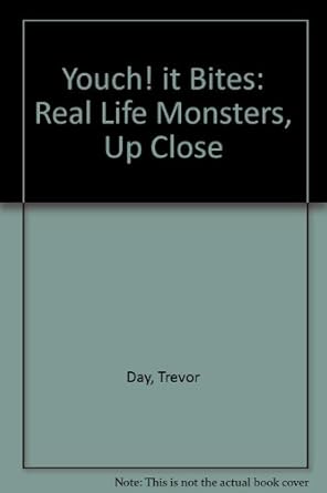 Amazon | Youch! it Bites: Real Life Monsters, Up Close | Day, Trevor ...