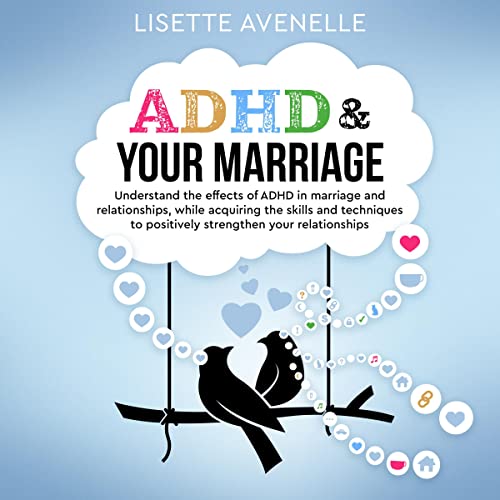 The ADHD Effect on Marriage: Understand and Rebuild Your Relationship ...