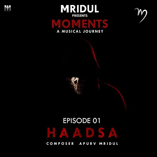 Play Haadsa, Episode. 01 by Apurv Mridul on Amazon Music Unlimited