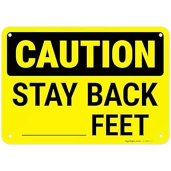 OSHA Caution Stay Back Feet Sign, 10x7 Inches, Rust Free .040 Aluminum ...