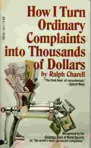 How I turn ordinary complaints into thousands of dollars: The diary of ...