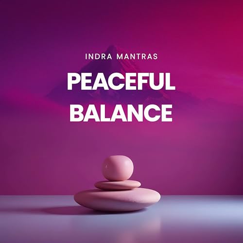 Peaceful Balance von Indra Mantras auf Amazon Music Unlimited