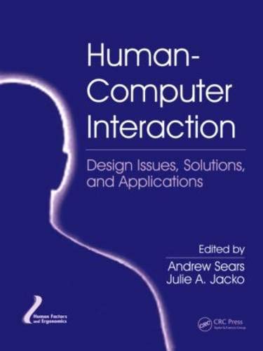 Human-Computer Interaction: Design Issues, Solutions, and Applications ...