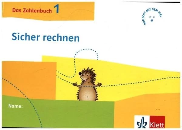 Das Zahlenbuch 1: Igel-Übungsheft - Sicher rechnen (Arbeitsheft für das ...