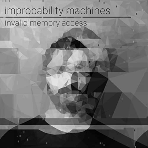 Amazon.com: Invalid Memory Access : Improbability Machines: Digital Music